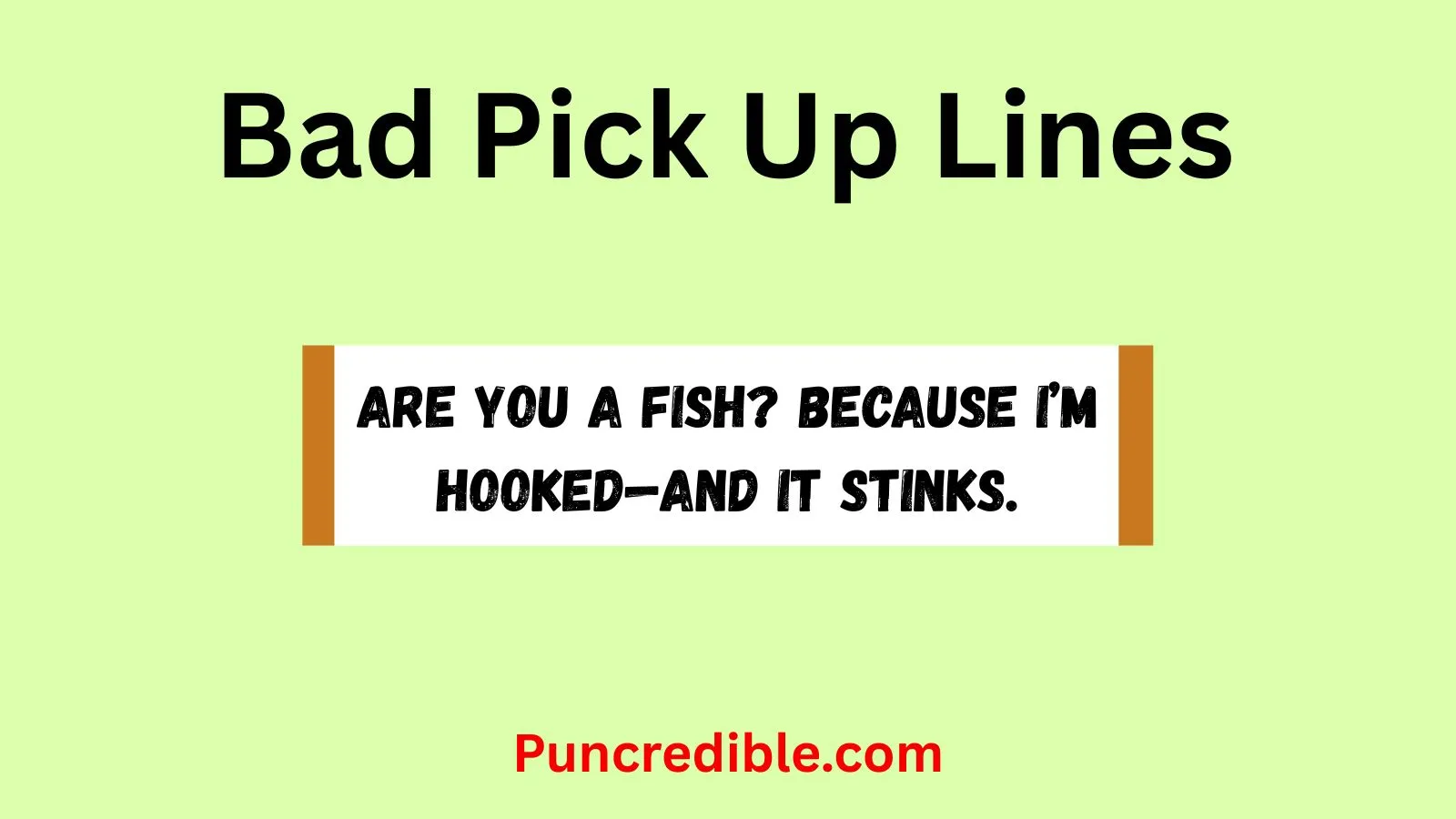 60+ Hilariously Bad Pick Up Lines for Awkward Moments 😬