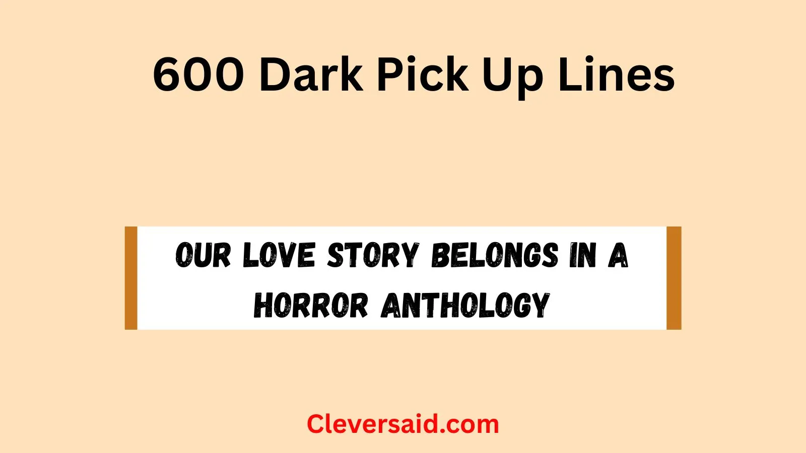 60+ Clever Dark Pick Up Lines with Dark Humor 🕶️ 2026 Best